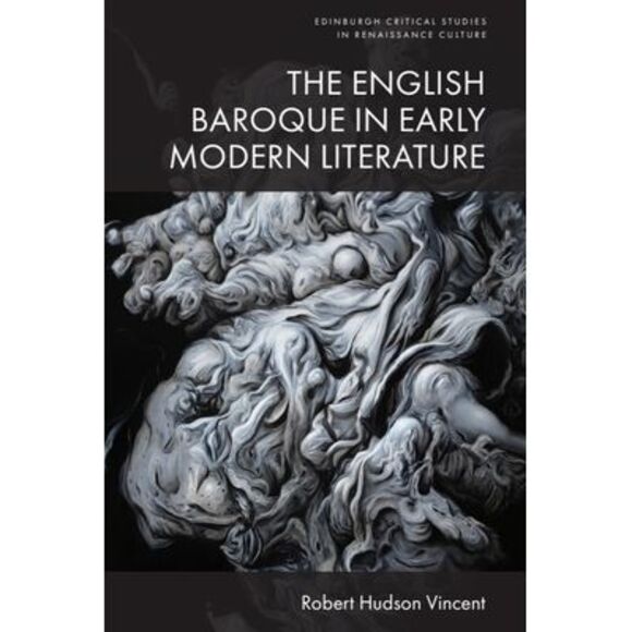 Robert Hudson Vincent | Other | The English Baroque In Early Modern Literature Robert Hudson ...